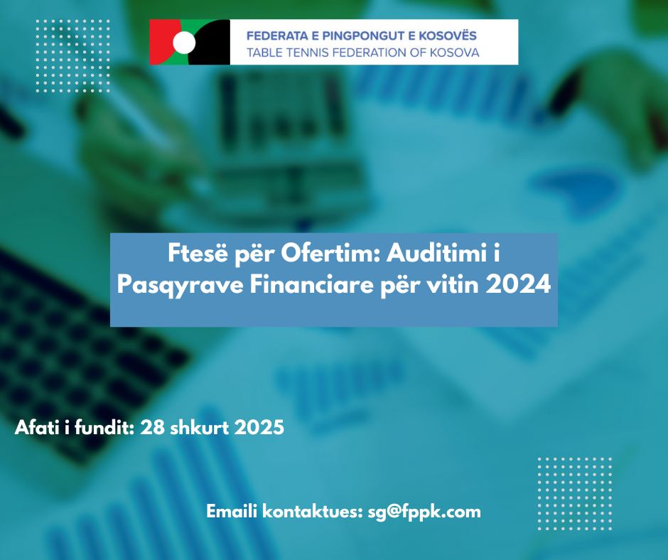Ftesë për Ofertim: Auditimi i Pasqyrave Financiare për vitin 2025